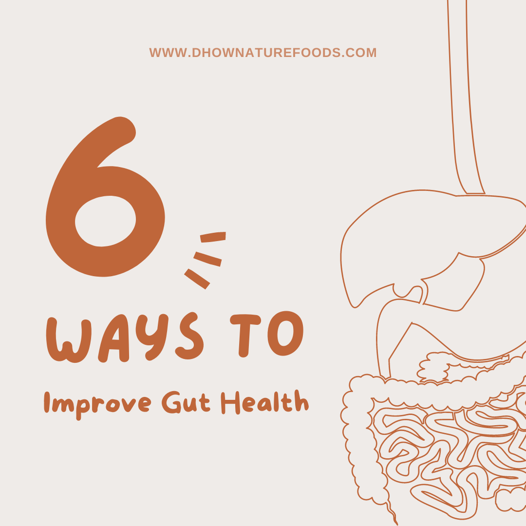 6 Ways To Improve Gut Health Naturally – Dhow Nature Foods (TZ)